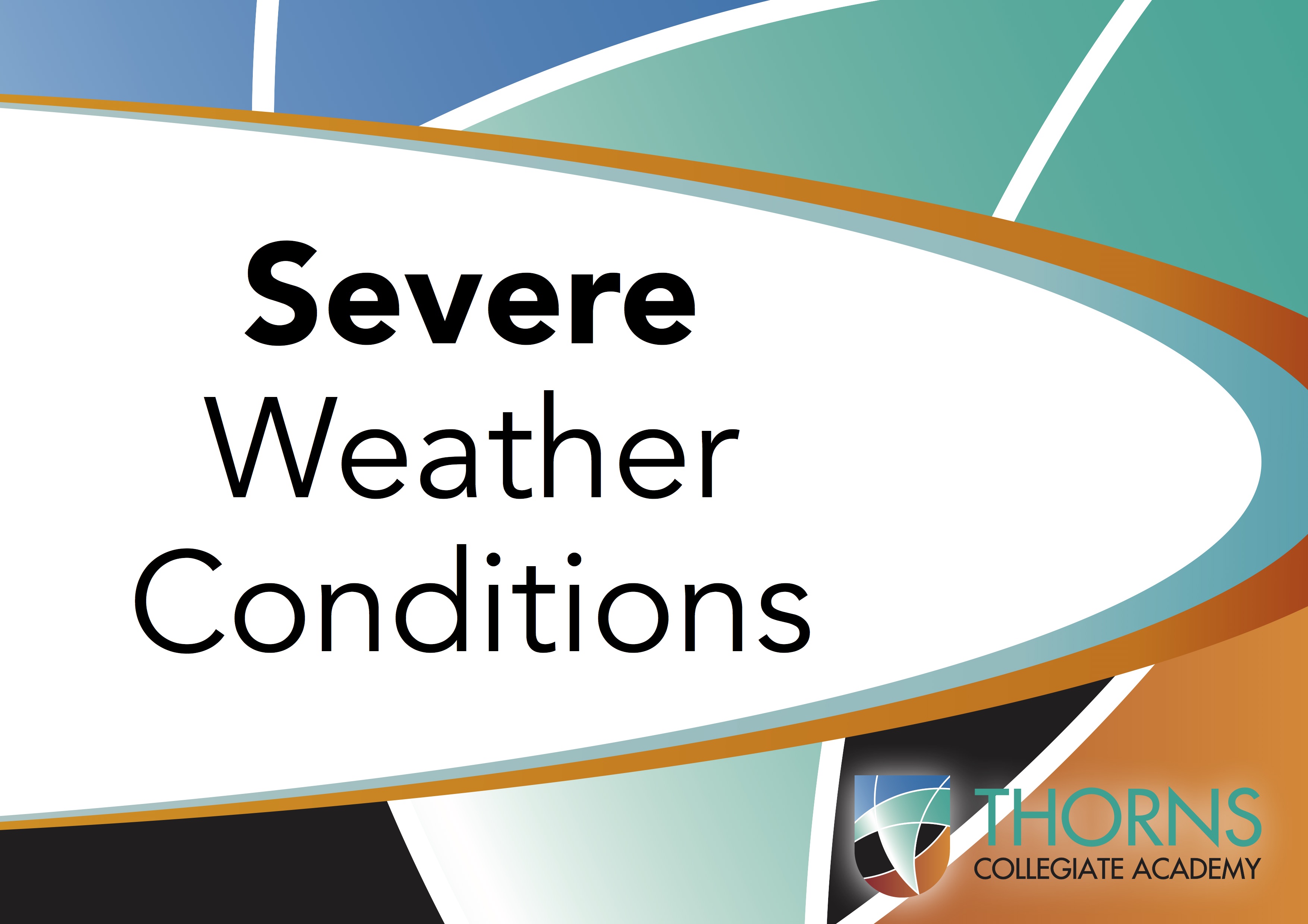 Severe Weather Conditions - THORNS COLLEGIATE ACADEMY