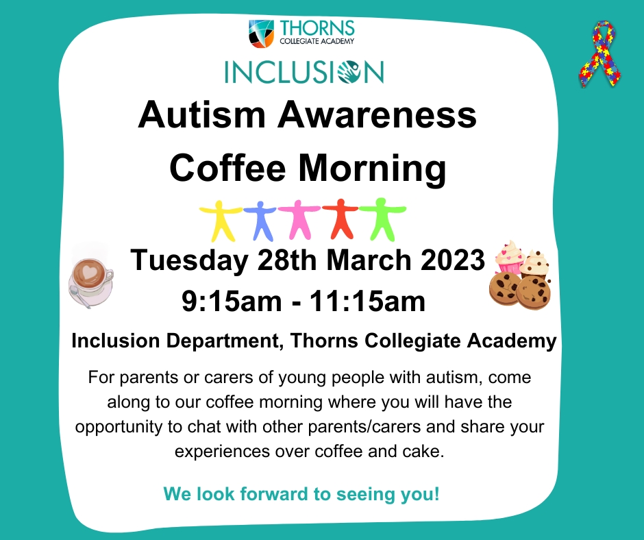 Join us for our Autism Awareness Coffee Morning! - THORNS COLLEGIATE ... Join us for our Autism Awareness Coffee Morning! - THORNS COLLEGIATE ...